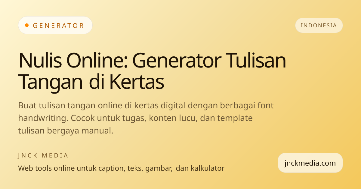 Nulis Online: Generator Tulisan Tangan di Kertas | JNCK MEDIA